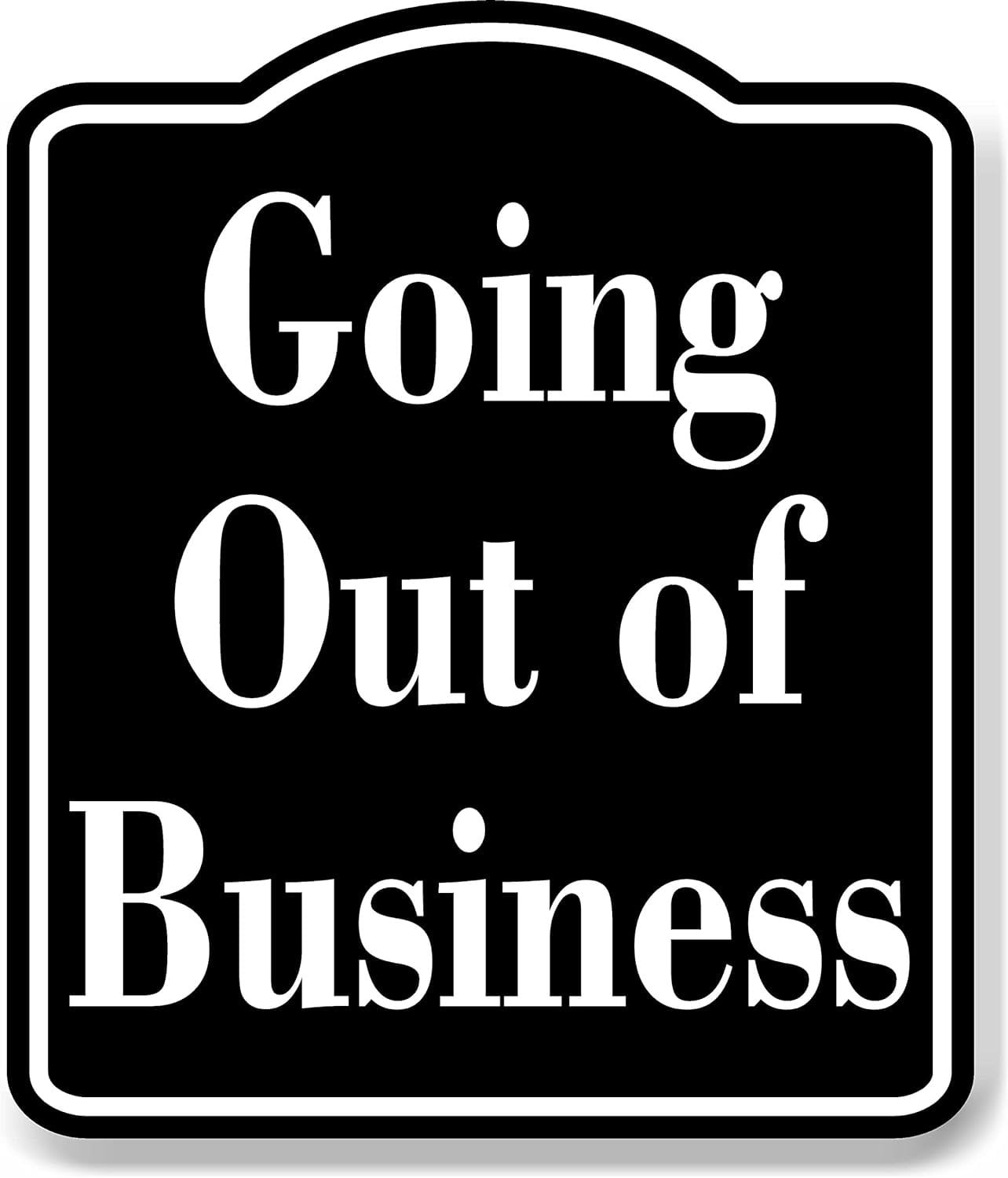 Going Out of Business Elegant BLACK Aluminum Composite Sign, 20"x24 ...