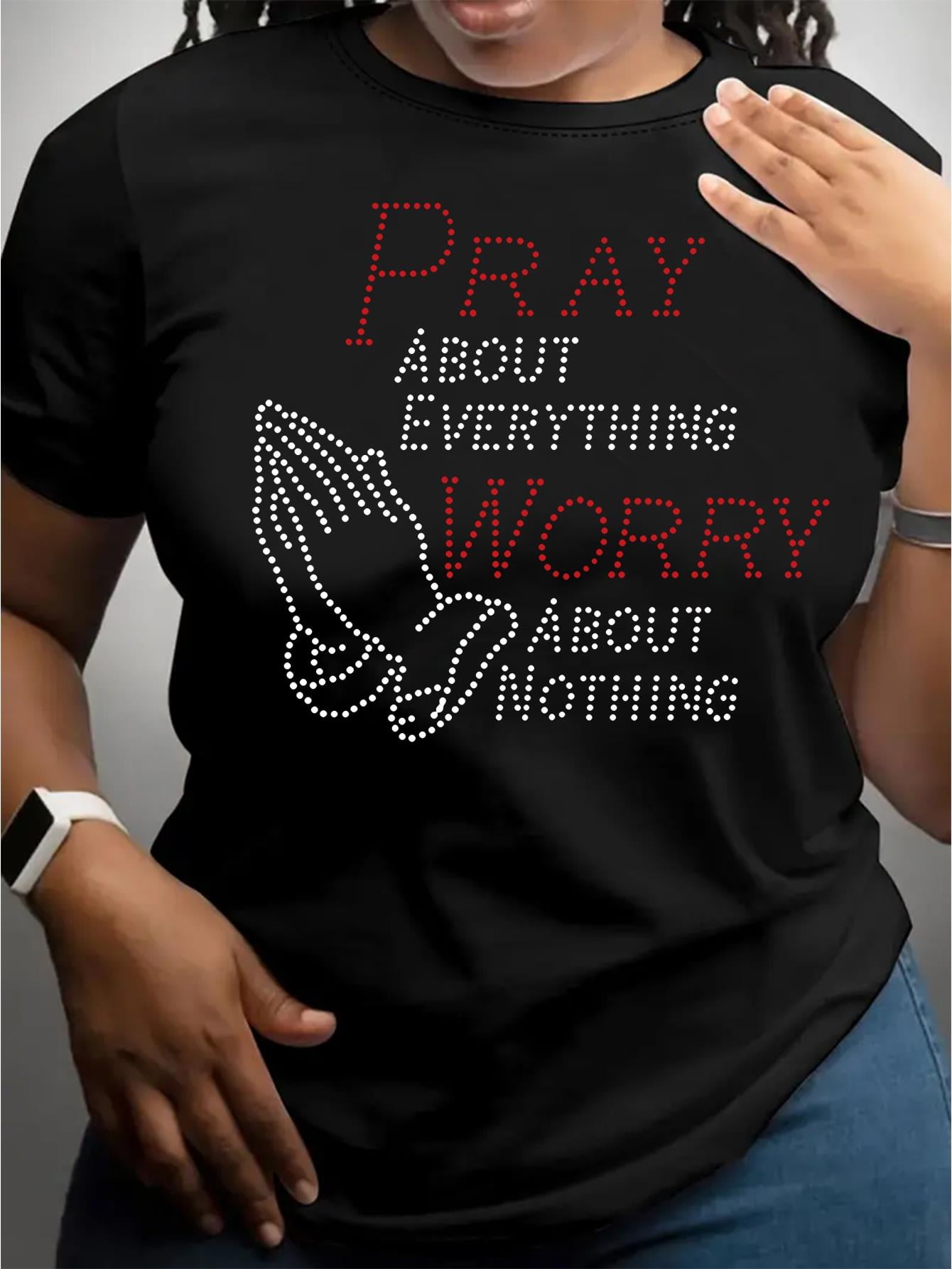 Going Outfits - Women'S Faith-Inspired T-Shirt, "Pray About Everything Worry About Nothing ...