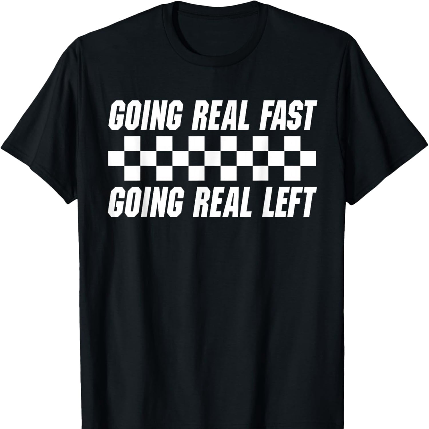 Going Real Fast and Going Real Left Funny Memes Joke Racing T-S1Hirt ...