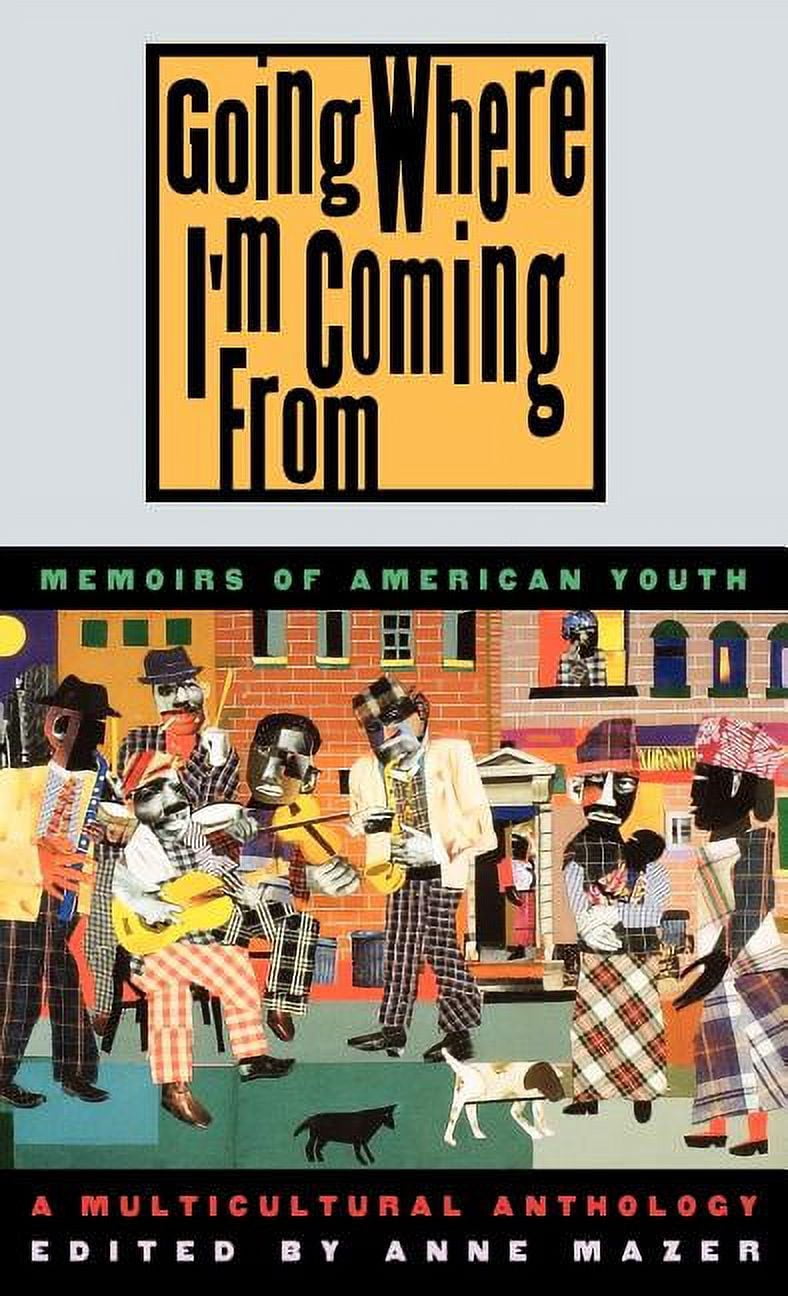 Going Where I'm Coming from: Memoirs of American Youth (Hardcover ...