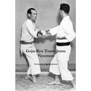 Classical Okinawan Goju-ryu Karate-jutsu Complete, (Paperback ...