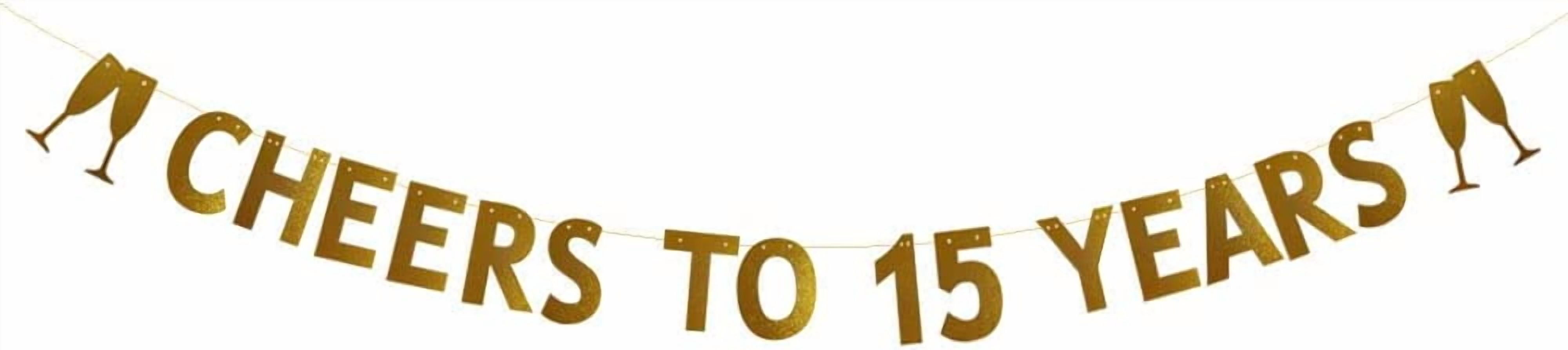 Gold Cheers to 15 Years Banner,Pre-strung,15th Birthday/Wedding ...