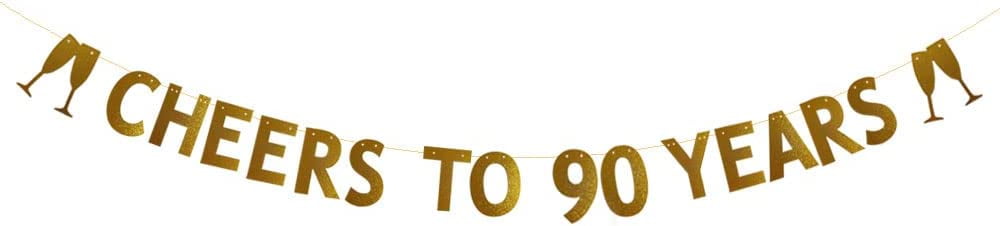 Gold Cheers to 90 Years Banner，90th Birthday/Wedding Anniversary Party ...