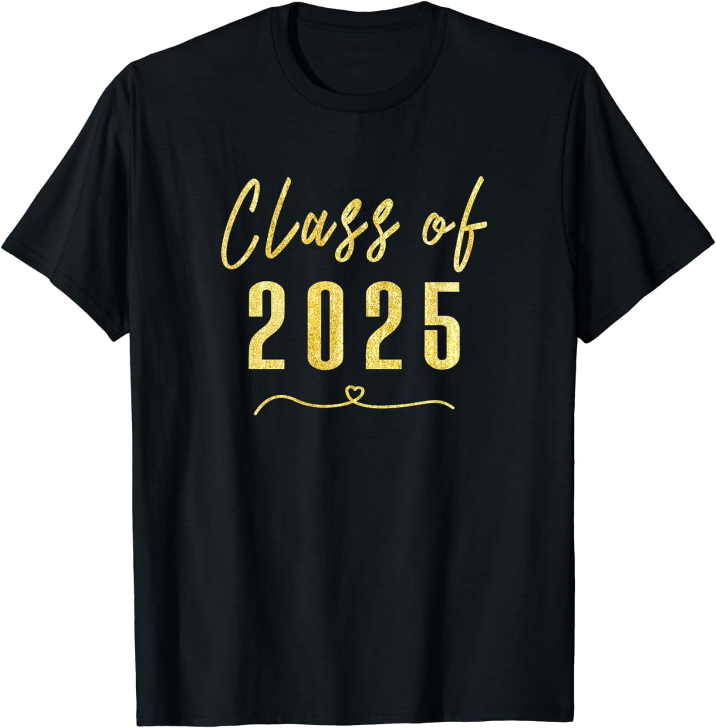 Gold Class of 2025 - High School College Student T-Shirt - Walmart.com