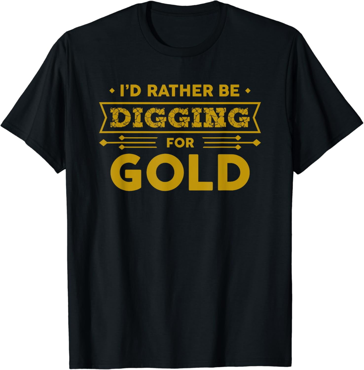 Gold Miner Digger Prospecting Treasure Hunting Shirt - Walmart.com