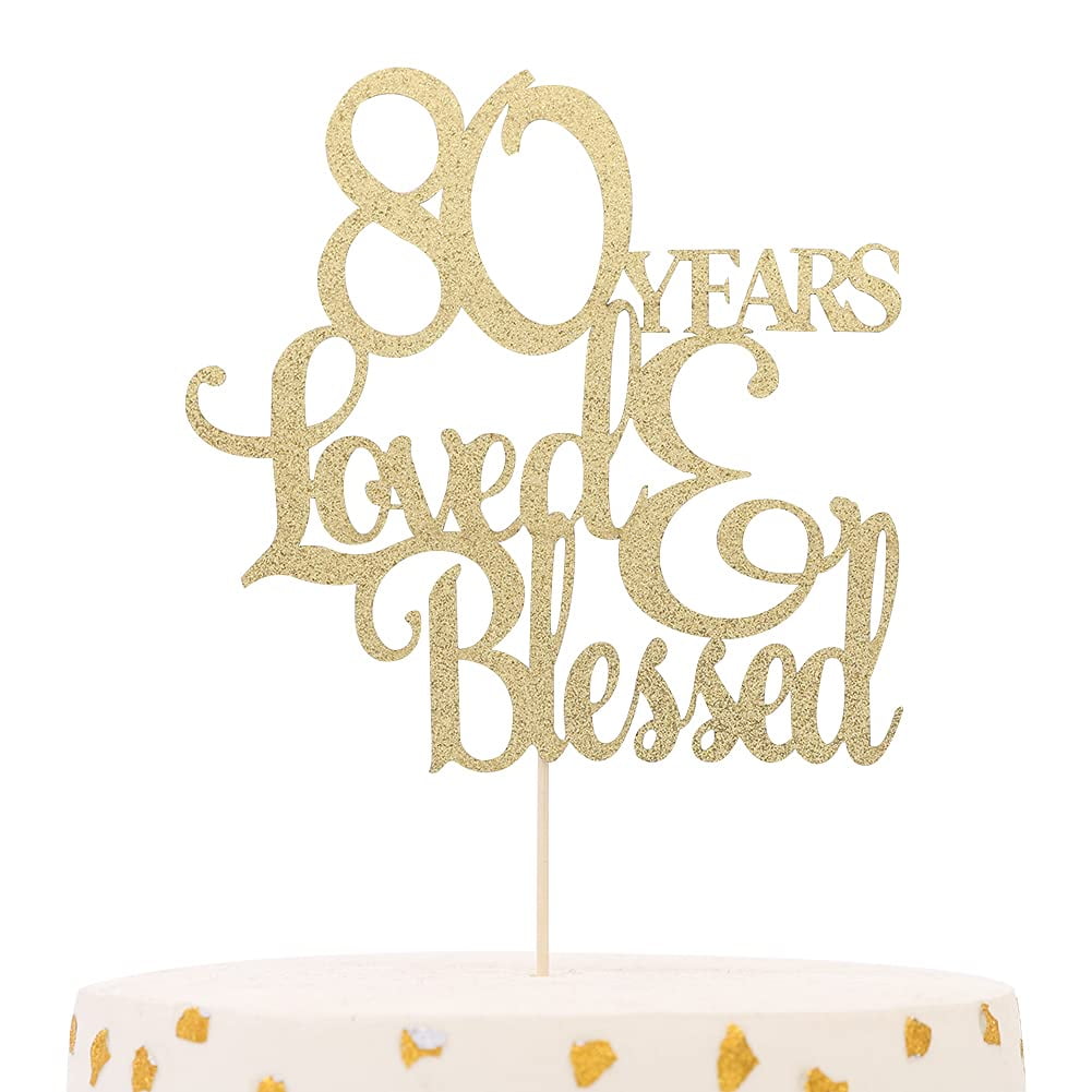 Golden 80 Years Love BDF32 Blessed Cake Topper - 80th Birthday Cake ...