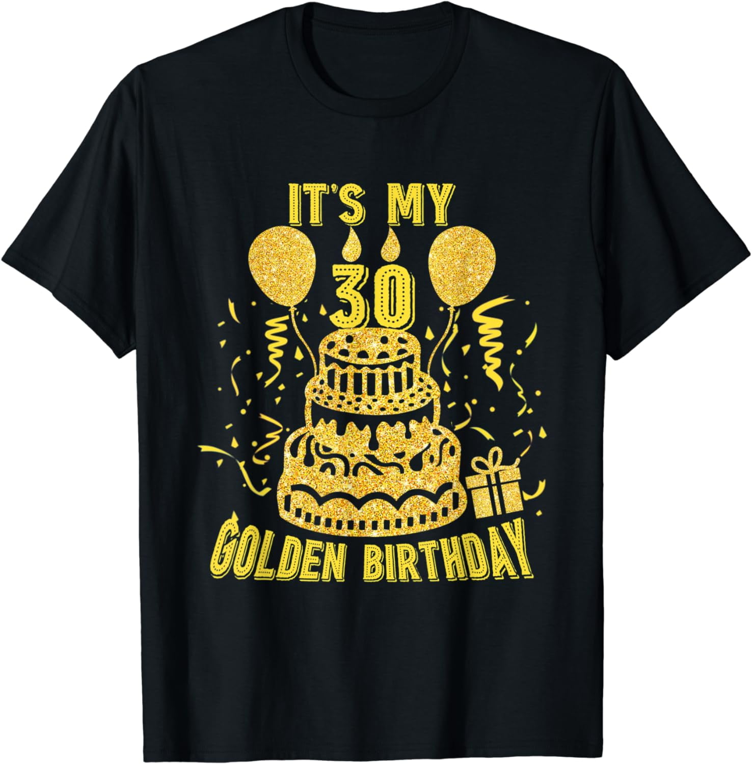 Golden Birthday Shirt It's My 30th Birthday T-Shirt - Walmart.com