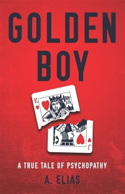 Golden Boy : A true tale of psychopathy (Paperback) - Walmart.com