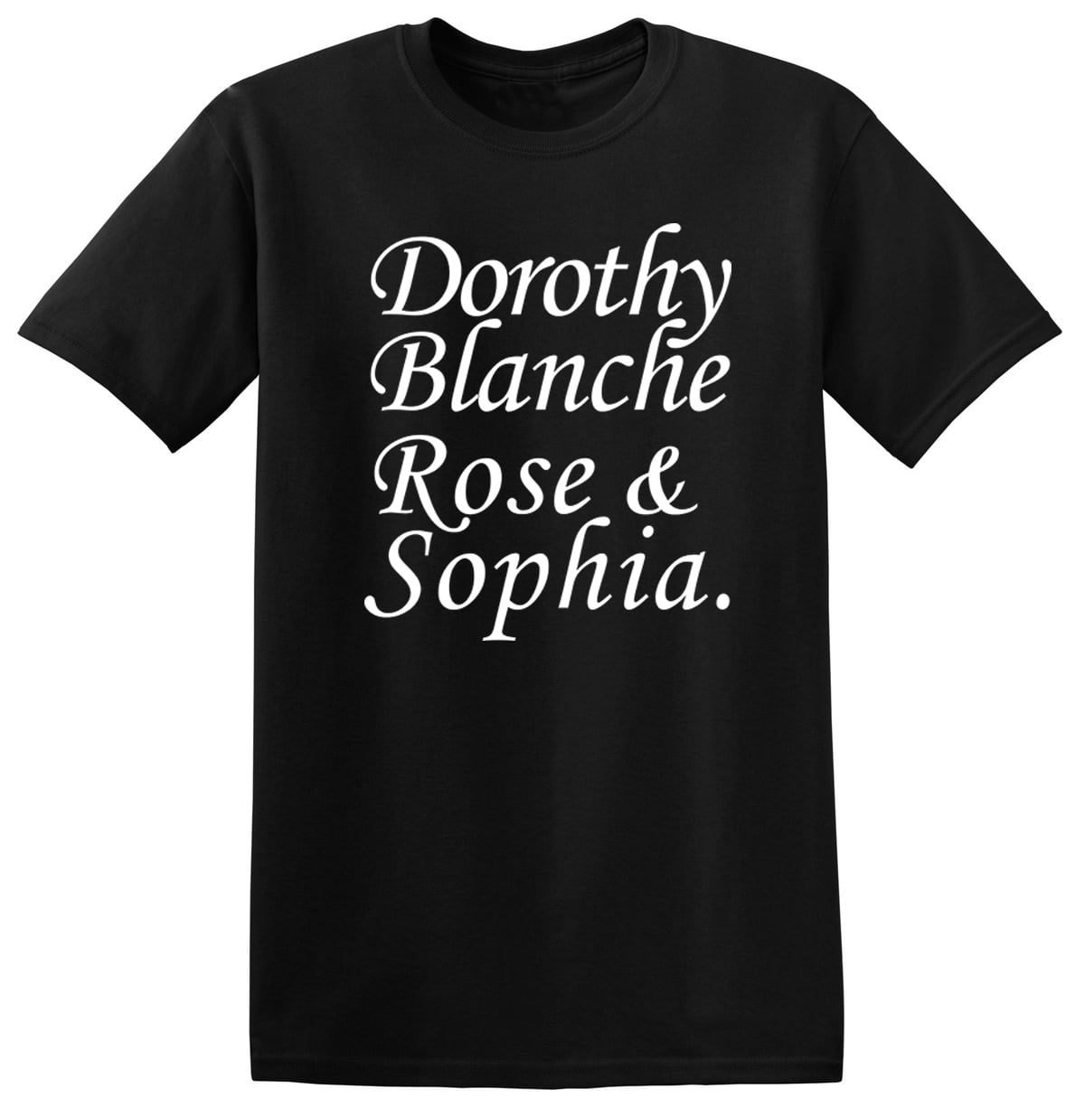 Golden Girls Names Shirt for Men and Women - Funny 80s Sitcom TV T ...