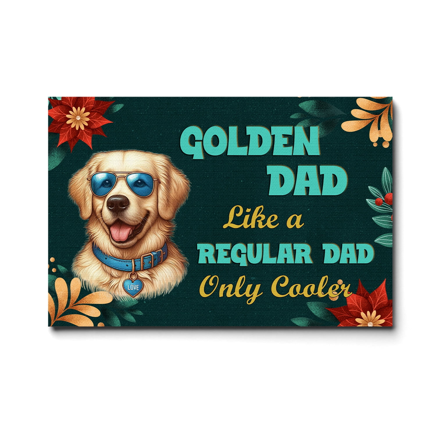 Golden Retriever Dad Like a Regular Dad Only Cooler Happy Father's Day ...