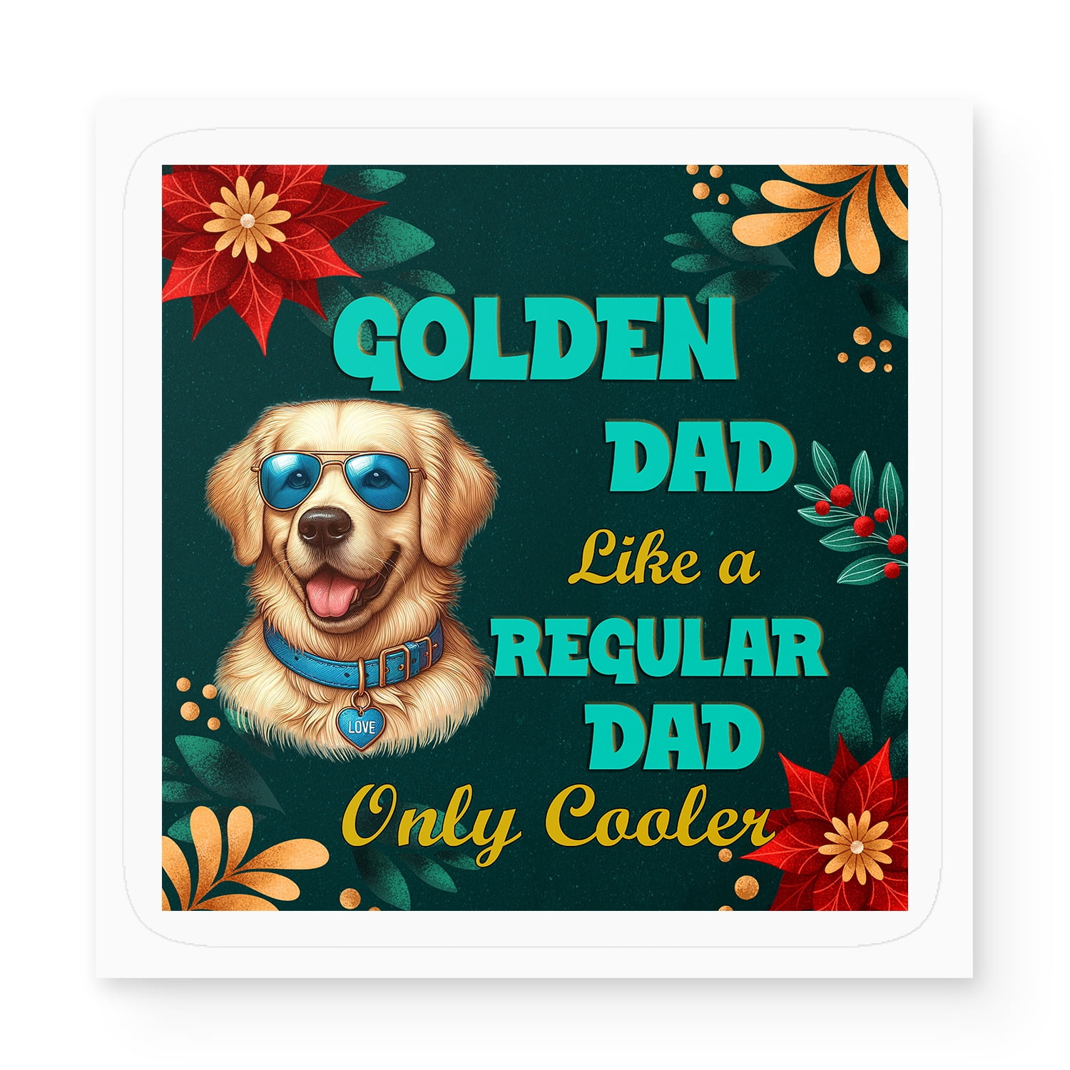 Golden Retriever Dad Like a Regular Dad Only Cooler Happy Father's Day ...