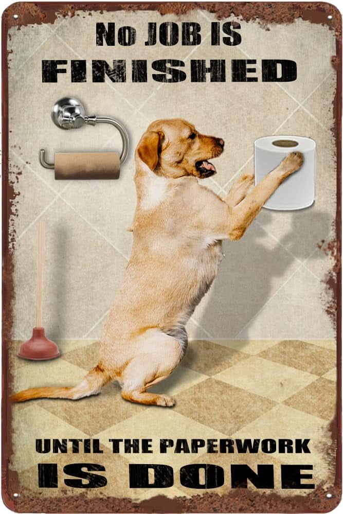 Golden Retriever Dog Bathroom Tin Sign Roll Paper No Job is Finished ...