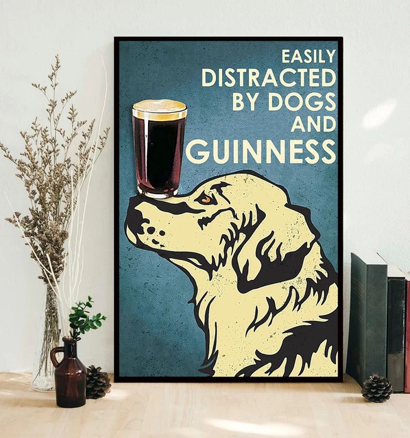 Golden Retriever Easily Distracted By Dogs And Guinness Poster Home ...