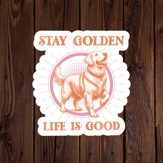 Golden Retriever Sticker Life Is Good Stay Golden Dog Retro Sticker ...