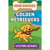 Good Buddies Golden Retrievers: A Picture Book for Babies and Toddlers ...