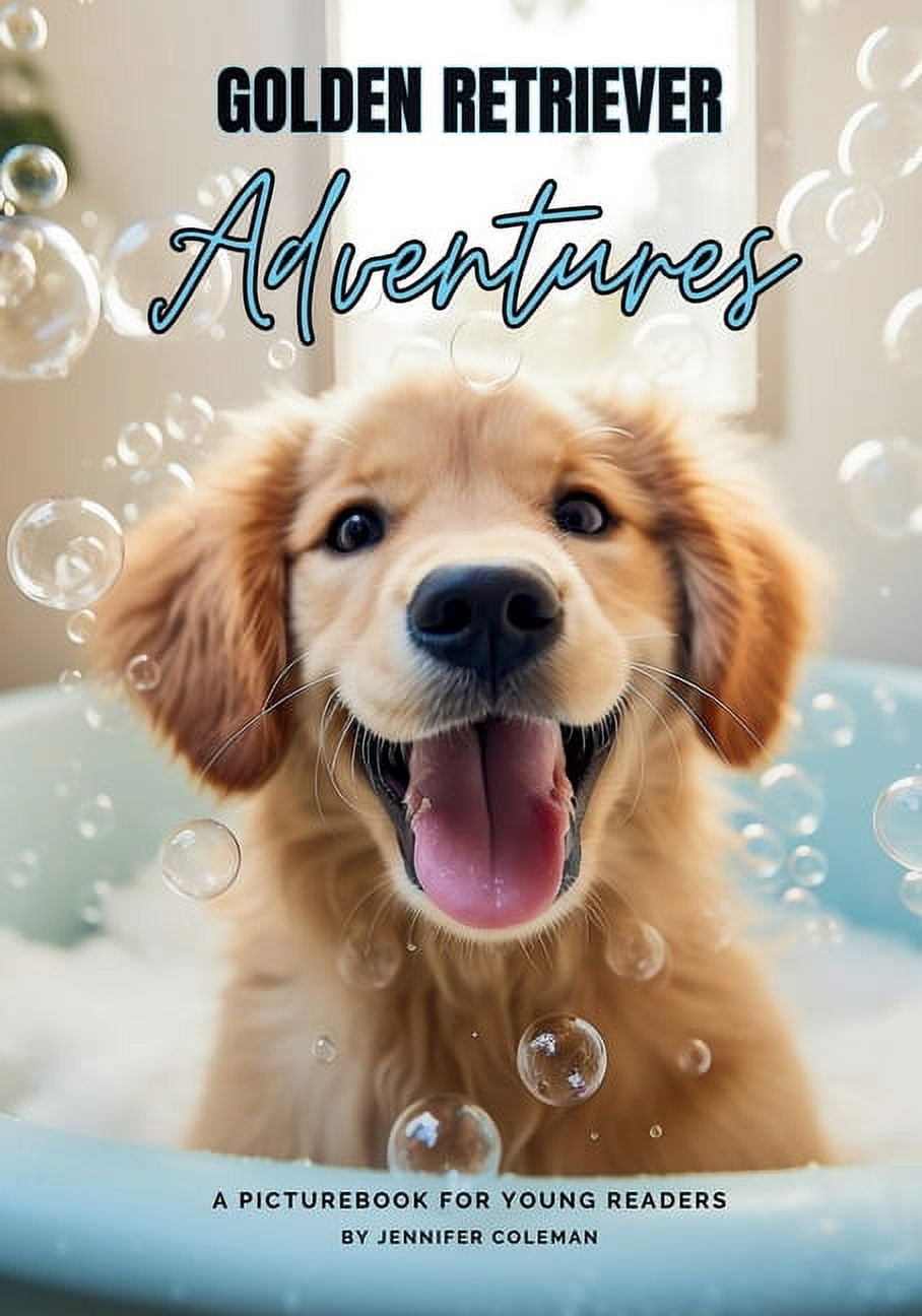 Golden Retrievers Adventures: A Picturebook for Young Readers ...