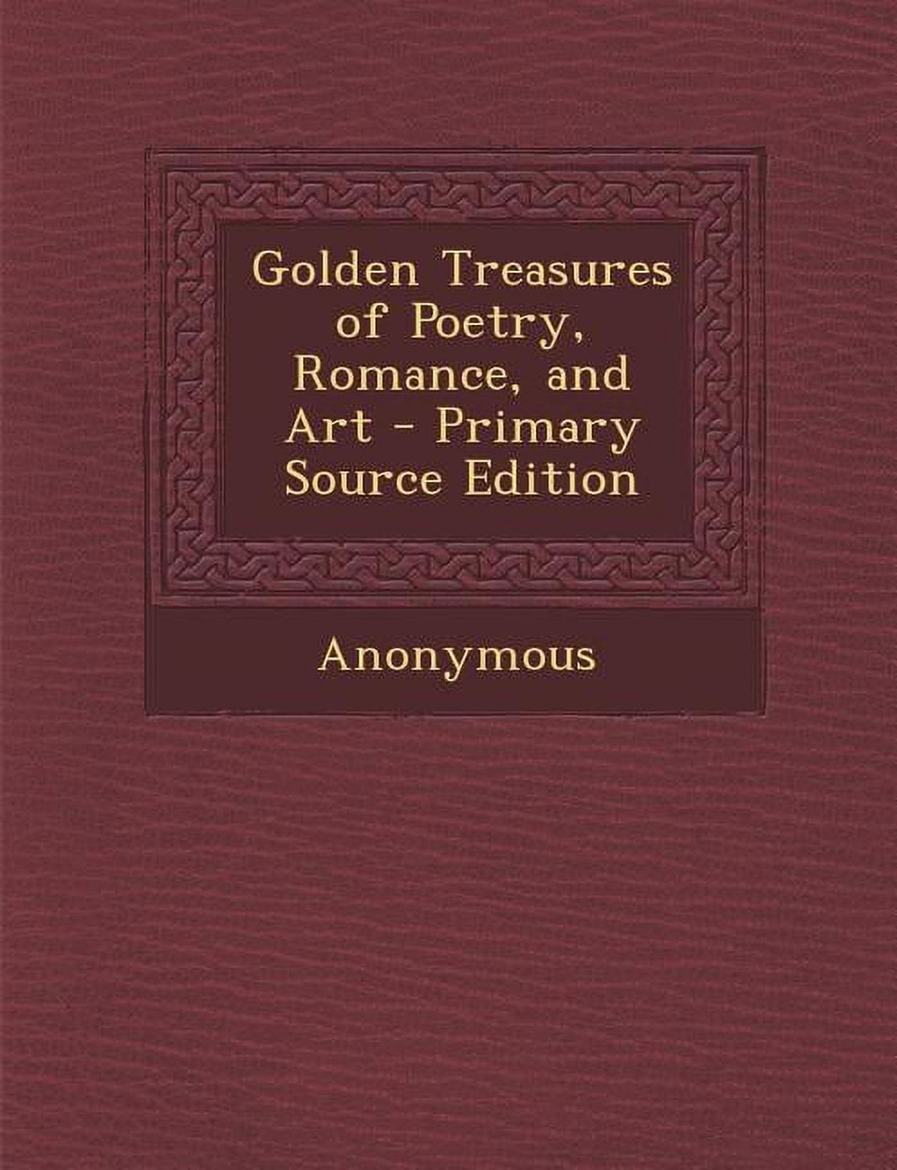Golden Treasures of Poetry, Romance, and Art (Paperback) - Walmart.com