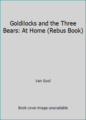 Pre-Owned Goldilocks and the Three Bears: At Home (Rebus Book ...