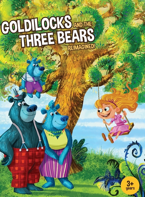 Goldilocks and the Three Bears Reimagined! (Hardcover) - Walmart.com
