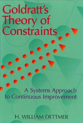 Pre-Owned Goldratt's Theory of Constraints: A Systems Approach to ...