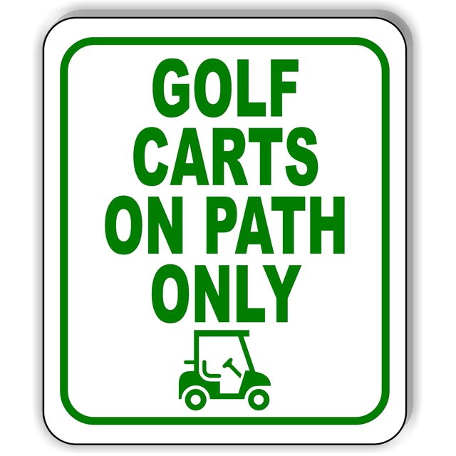 Golf CARTS ON Path ONLY Green Aluminum Composite Sign - Walmart.com