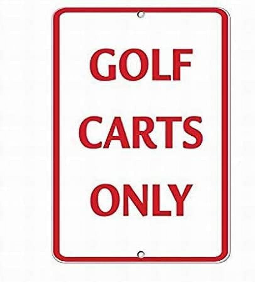 Golf Carts Only Style 2 Activity Sign Golf Sign 8X12 Tin Warning Sign ...