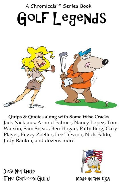 Golf Legends: Quips & Quotes by Golf's Greatest Golfers in Black and ...