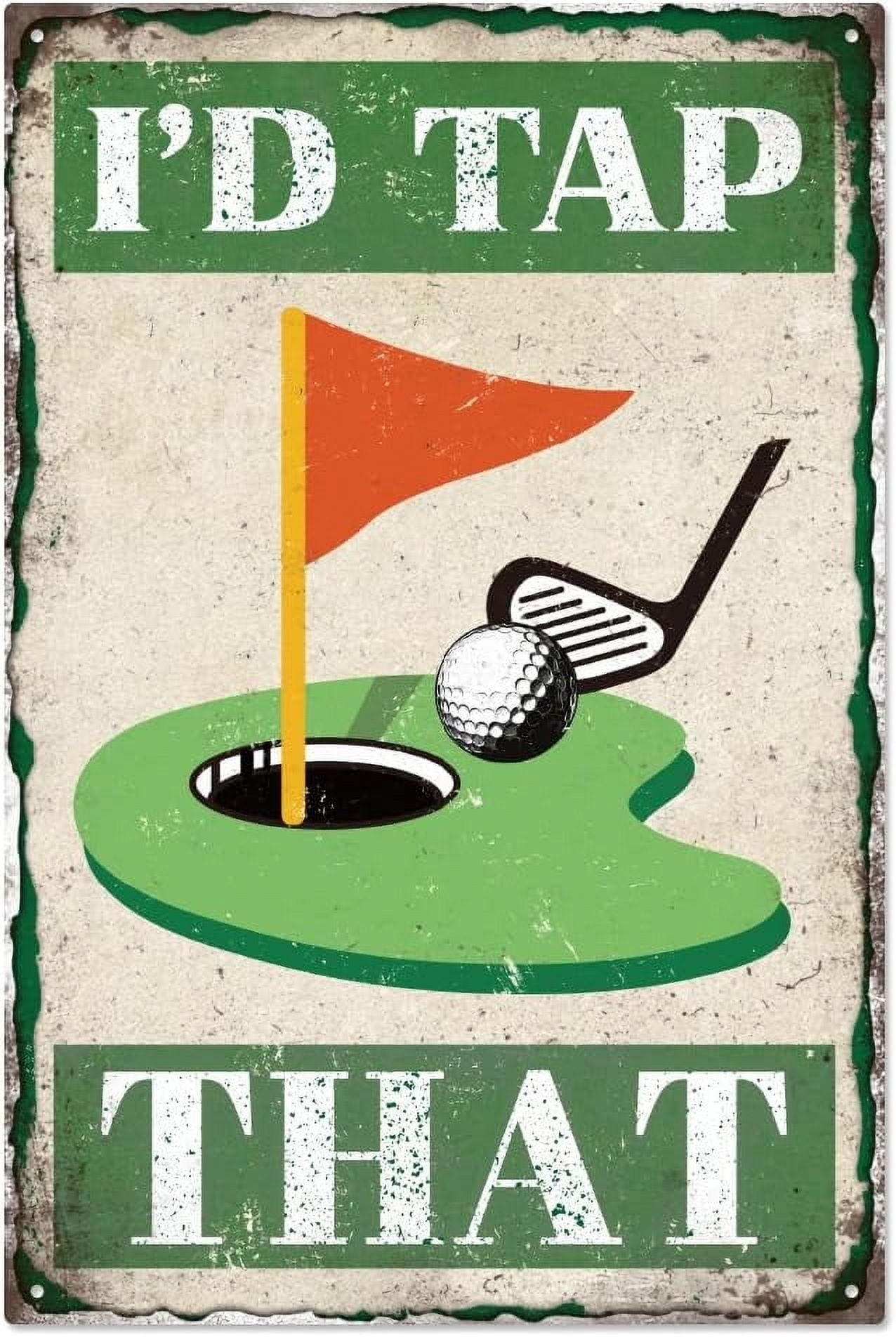 Golf Metal Tin Sign, Golf I\u2018D TAP THAT Signs Retro Tin Sign ...