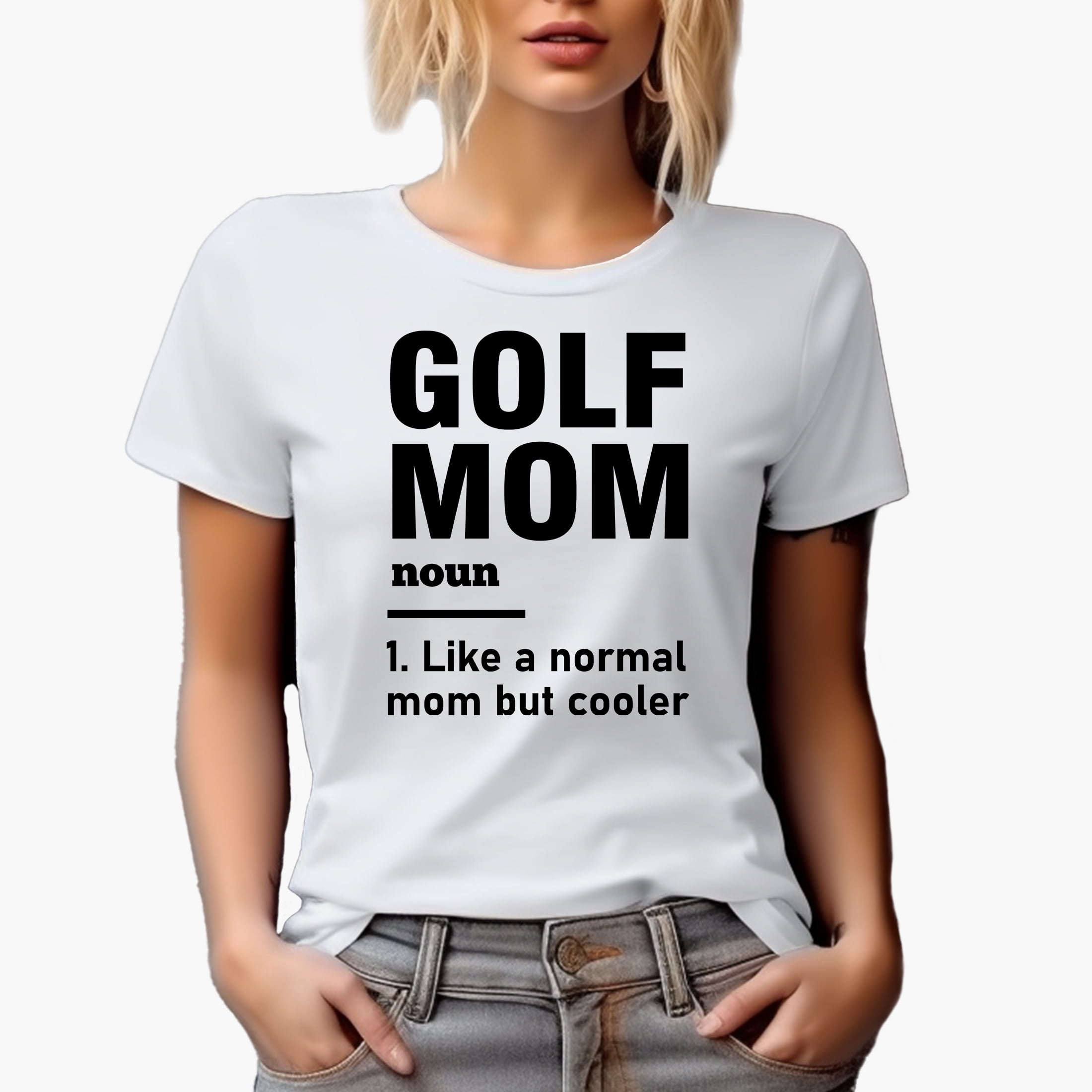 Golf Mom, Noun Definition, Like a Normal Mom But Cooler, Golf Player ...