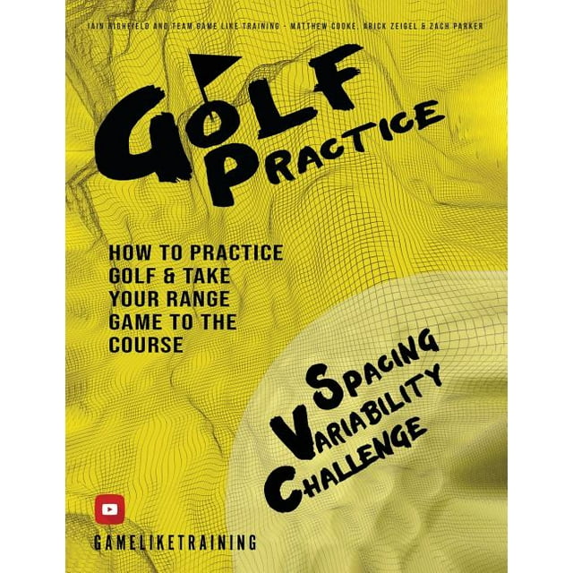 Golf Practice: How to Practice Golf and Take Your Range Game to the ...