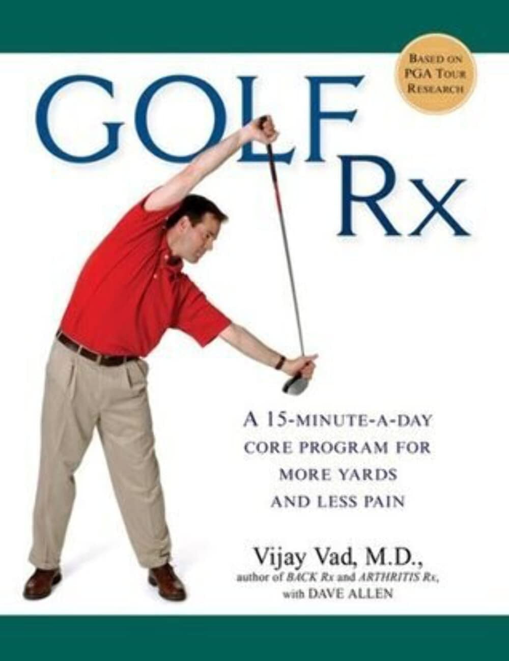 Golf Rx: A 15-Minute-a-Day Core Program for More Yards and Less Pain ...