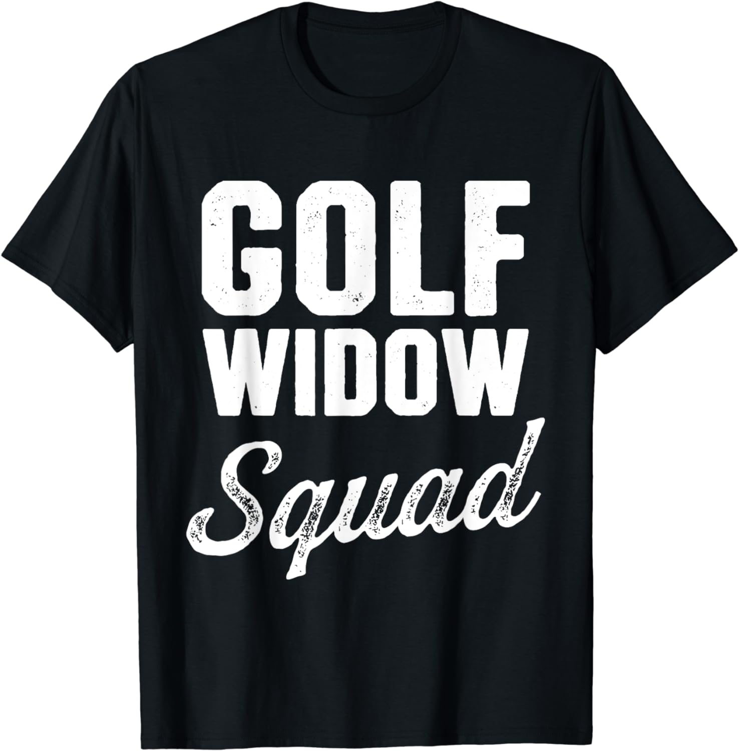 Golf Widow Wife Squad Golfer Funny Golfing T-Shirt - Walmart.com