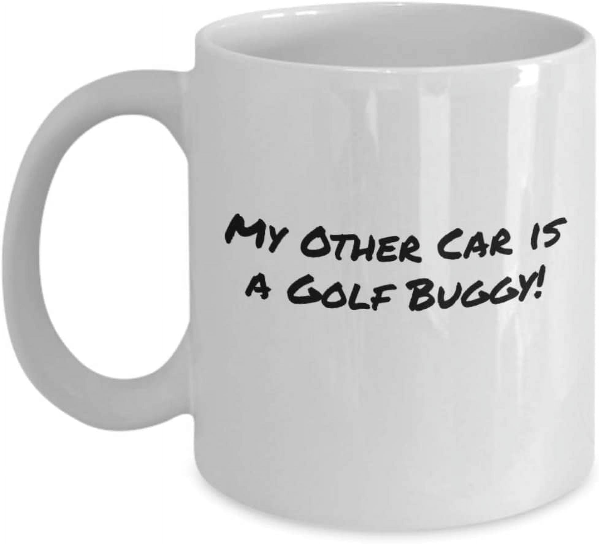 Golfer Buggy Funny Coffee/Tea Mug, Dad, Pop, Grandpa, Uncle, Brother ...