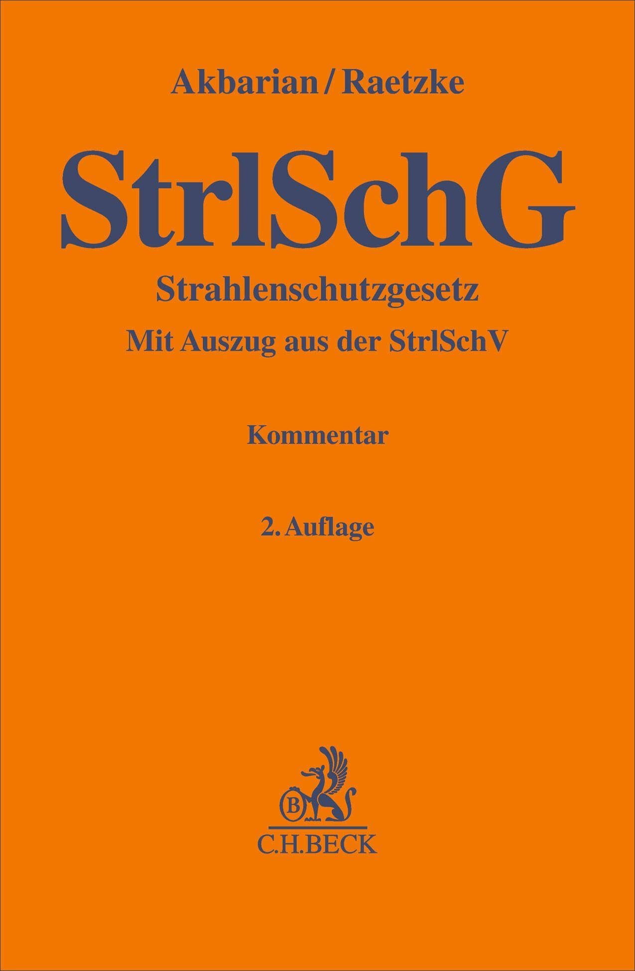 Goli-Schabnam Akbarian,Christian Strahlenschutzgesetz. StrlSchG: Mit ...