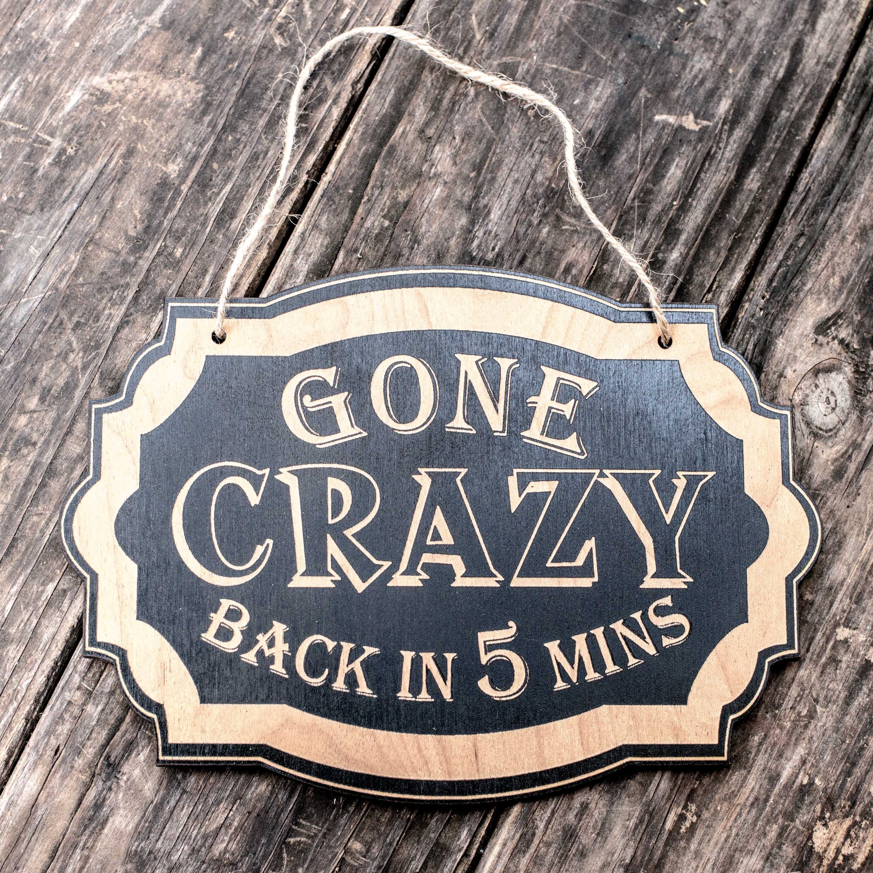 Gone Crazy - Black Door Sign 7x9.5in - Walmart.com