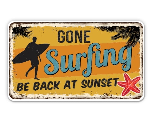 Gone Surfing Back at Sunset Beach Waves Ocean - 7" Vinyl Sticker - For ...
