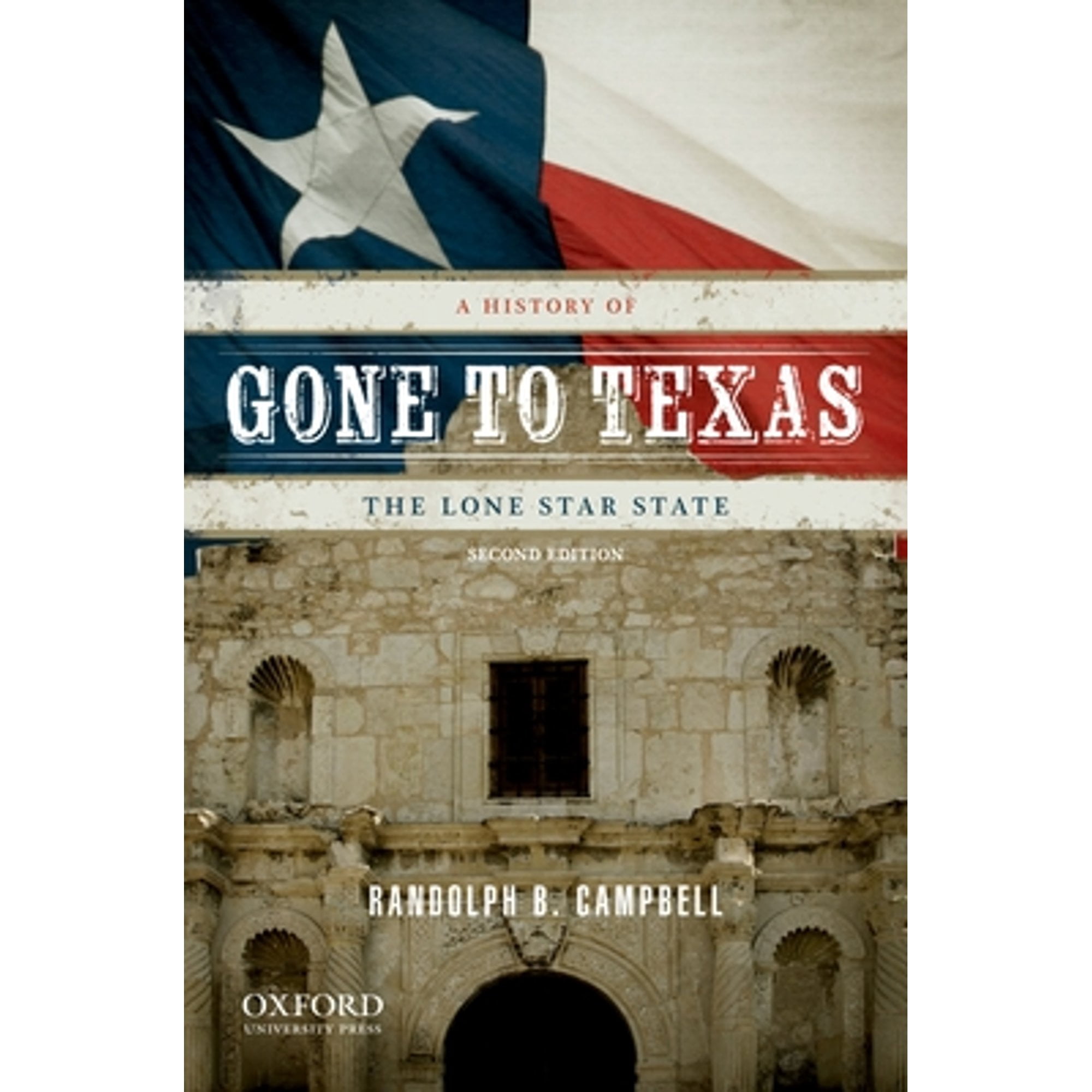 Gone to Texas: A History of the Lone Star State (Paperback) by Randolph ...