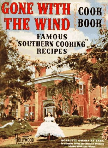 Pre-Owned Gone With the Wind Cookbook: Famous Southern Cooking Recipes ...