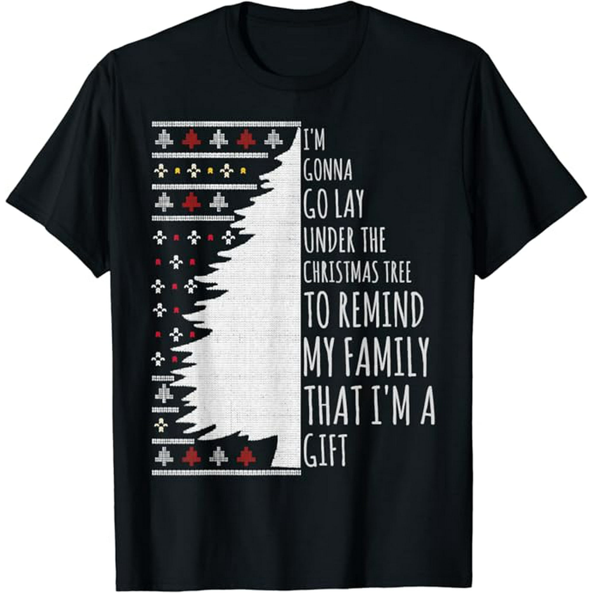 Gonna Go Lay Under The Tree My Family Quote About Christmas T-Shirt ...