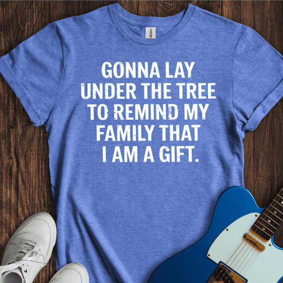 Gonna Lay Under The Tree. T-Shirt - Walmart.com