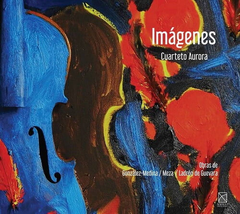 Gonzalez-Medina / Cuarteto Aurora - Imagenes - Music & Performance - CD ...