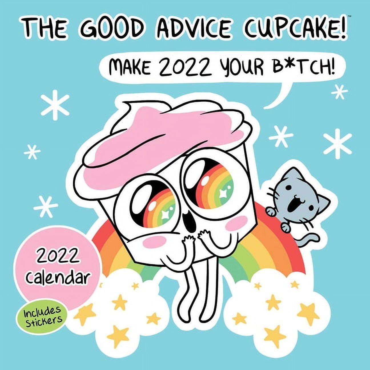 Good Advice Cupcake 2022 Wall Calendar: Make 2022 Your B*tch - Walmart.com