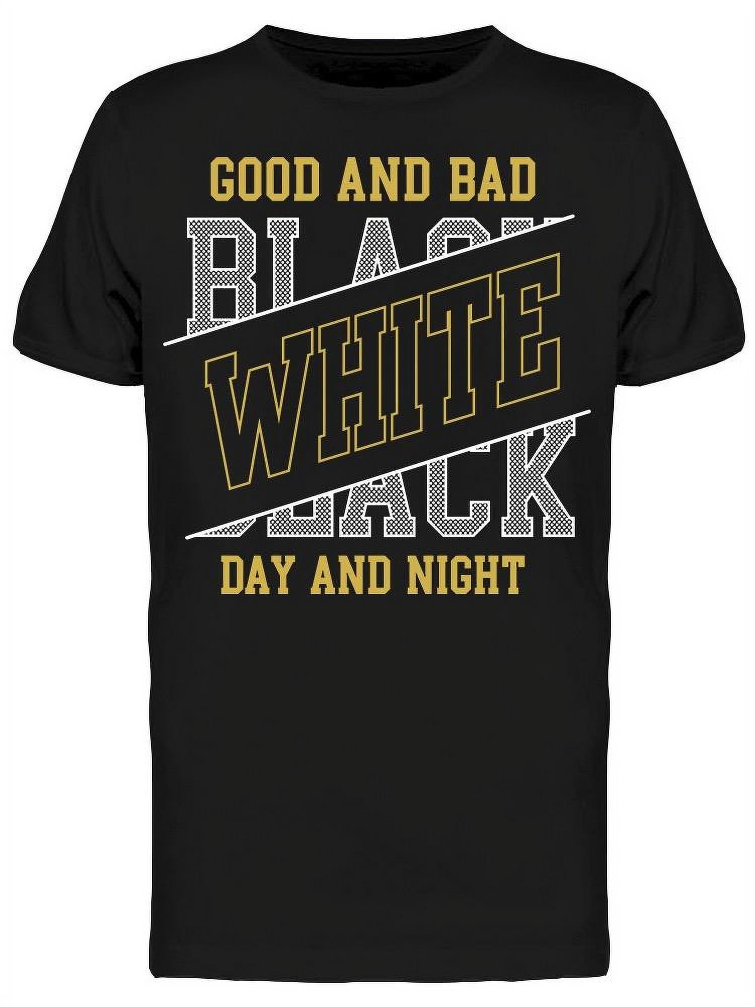 Good And Bad Lettering Design T-Shirt Men -Image by Shutterstock, Male ...