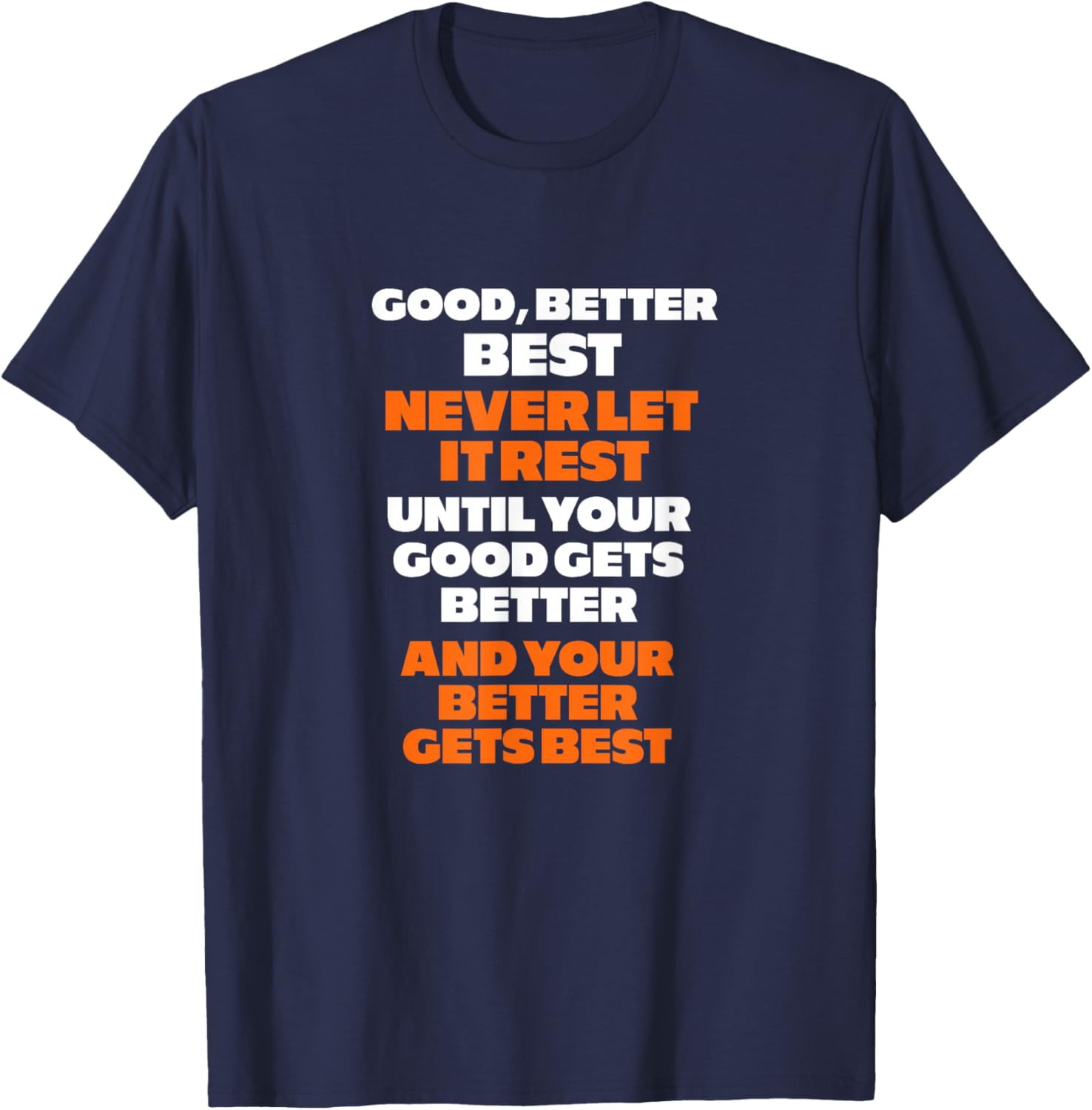Good Better Best Never Let It Rest T-Shirt - Walmart.com