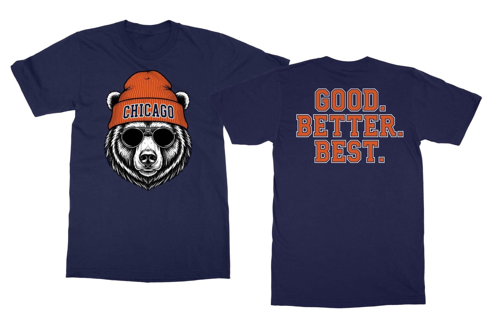 Good Better Best Quote , Chicago Style Cool Bear-Inspired Graphic Tee ...