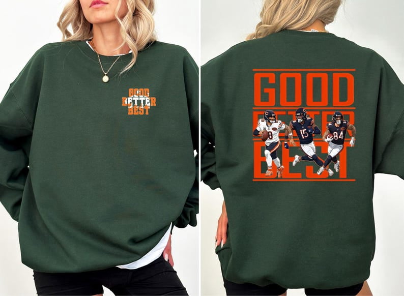 Good Better Best Sweatshirt, Pro Football Mantra Shirt, Inspirational ...