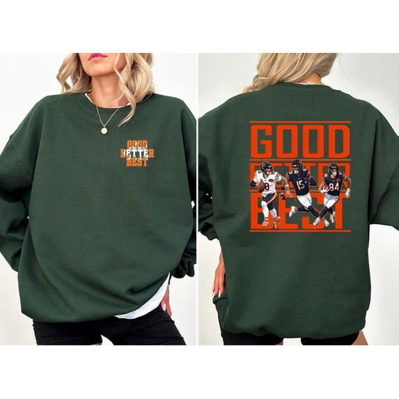 Good Better Best Sweatshirt, Pro Football Mantra Shirt, Inspirational ...