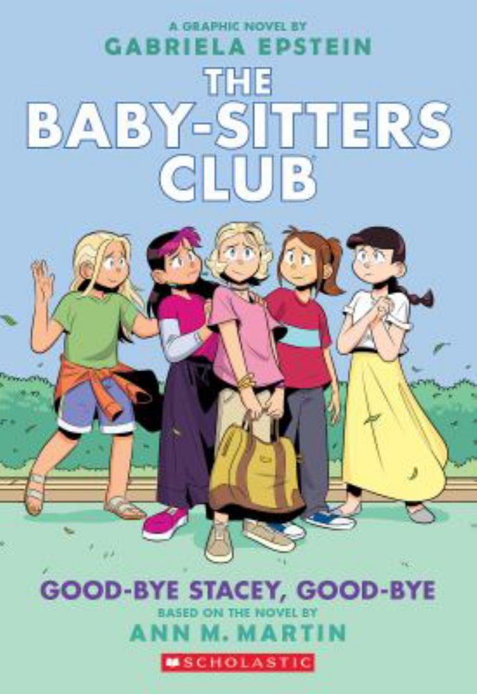 Good-Bye Stacey, Good-bye: a Graphic Novel (the Baby-Sitters Club #11 ...