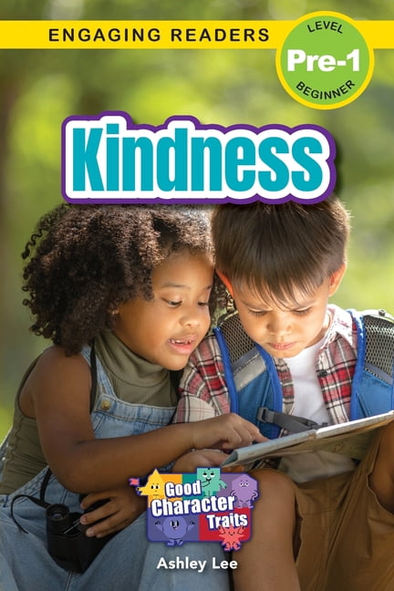 Good Character Traits Kindness: Good Character Traits (Engaging Readers ...