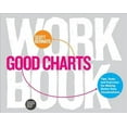 Good Charts Workbook: Tips, Tools, and Exercises for Making Better Data ...
